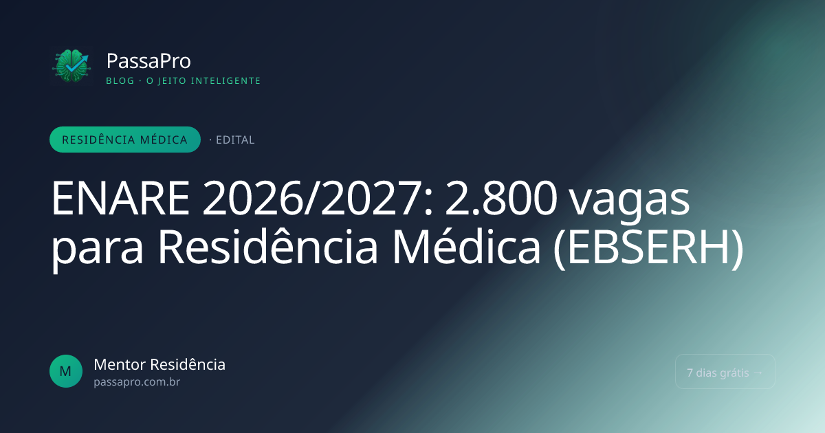 ENARE 2026/2027: 2.800 vagas EBSERH